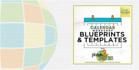 pixels2Pages | Calendar Workshop Part 3 – Using Blueprints and Templates