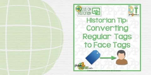 pixels2Pages | Historian Tip: Converting Regular Tags to Face Tags